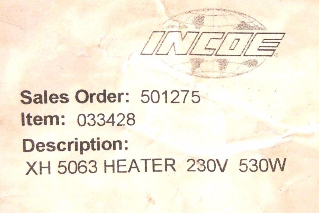 NEW INCOE XH-5063 HEATER 230V 530W, XH5063 - SB Industrial Supply, Inc.