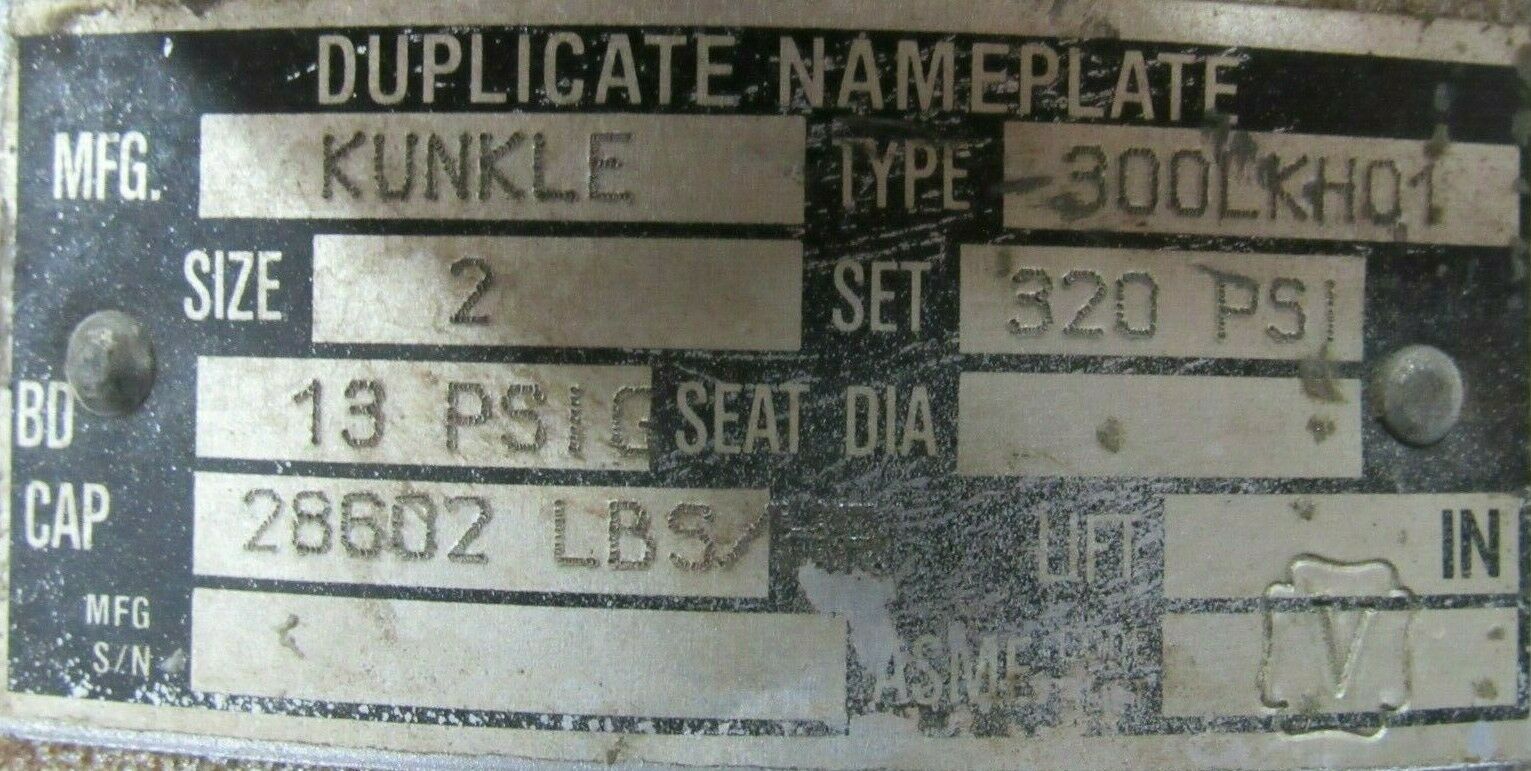 REFURBISHED KUNKLE 300LKH01 SAFETY RELIEF VALVE SIZE 2 320PSI - SB ...